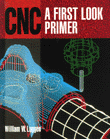 CNC, A First Look Primer () - Delmar Cengage Learning