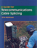 A Guide For Telecommunications Cable Splicing () - Delmar Cengage Learning