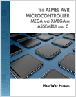 The Atmel AVR Microcontroller, MEGA and XMEGA in Assembly and C (with Student CD-ROM ...