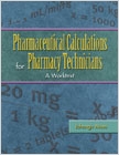 Pharmaceutical Calculations for Pharmacy Technicians, A Worktext ...