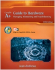 A+ Guide to Hardware, Managing, Maintaining and Troubleshooting ...